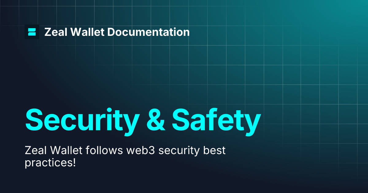 Security & Safety | Zeal Wallet Documentation
